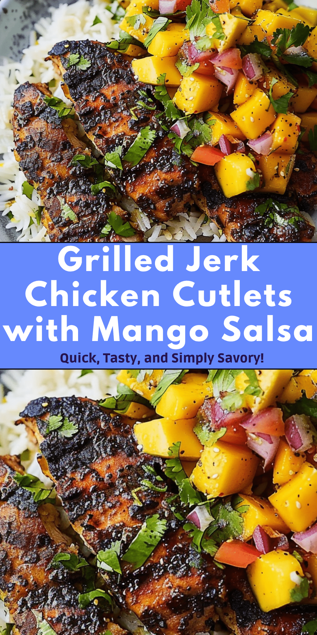 Grilled Jerk Chicken Cutlets with Mango Salsa | Just So Savory