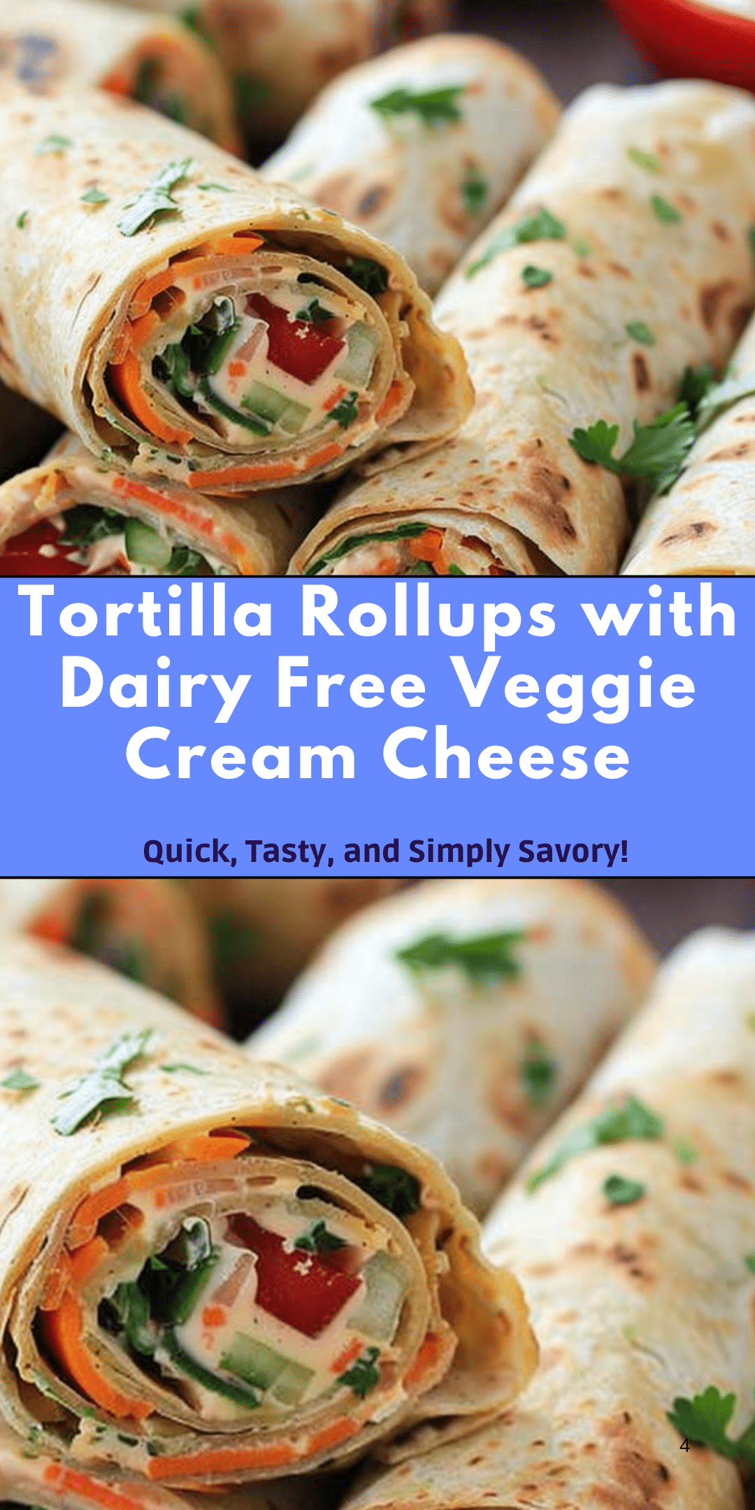 Tortilla Rollups with Dairy Free Veggie Cream Cheese | Just So Savory