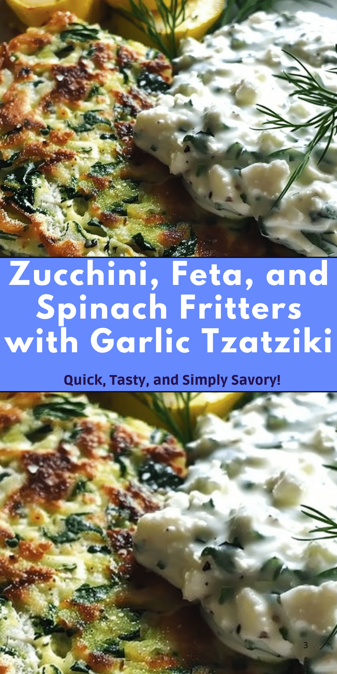 Zucchini, Feta, and Spinach Fritters with Garlic Tzatziki | Just So Savory