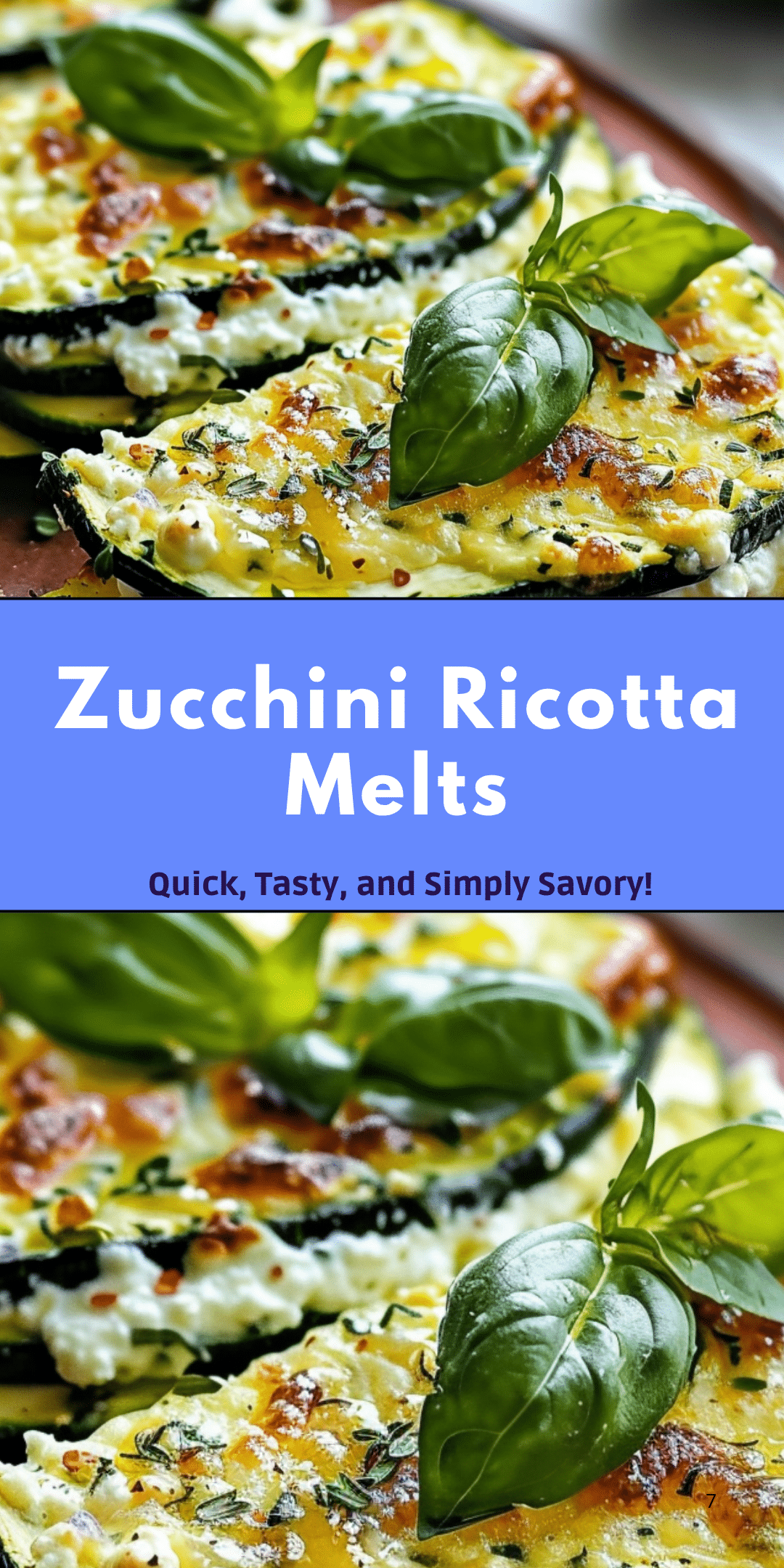 Zucchini Ricotta Melts | Just So Savory