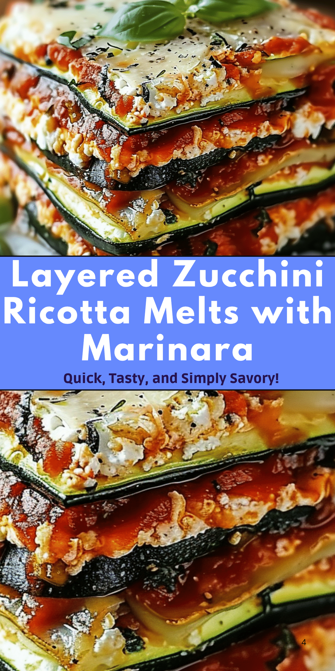 Layered Zucchini Ricotta Melts with Marinara | Just So Savory