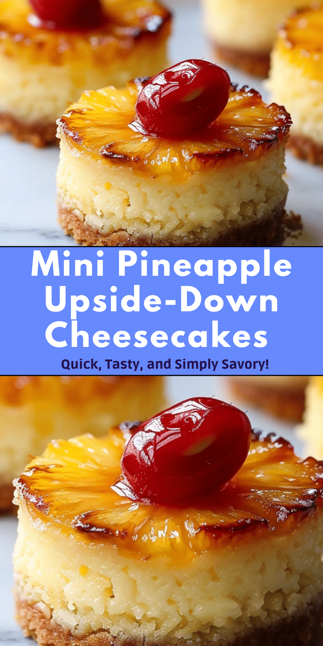Mini Pineapple Upside-Down Cheesecakes | Just So Savory