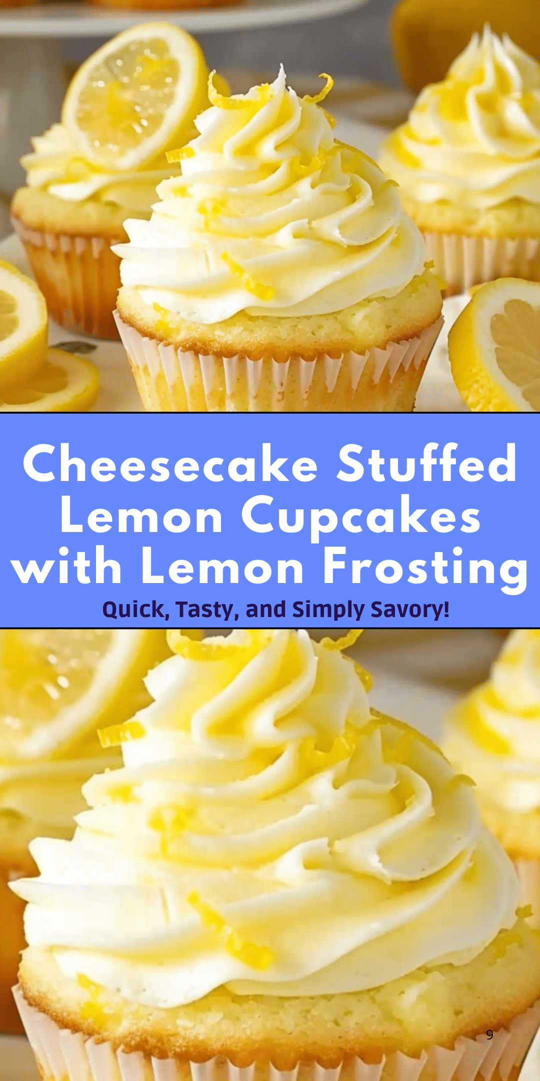 Cheesecake Stuffed Lemon Cupcakes with Lemon Frosting - Just So Savory