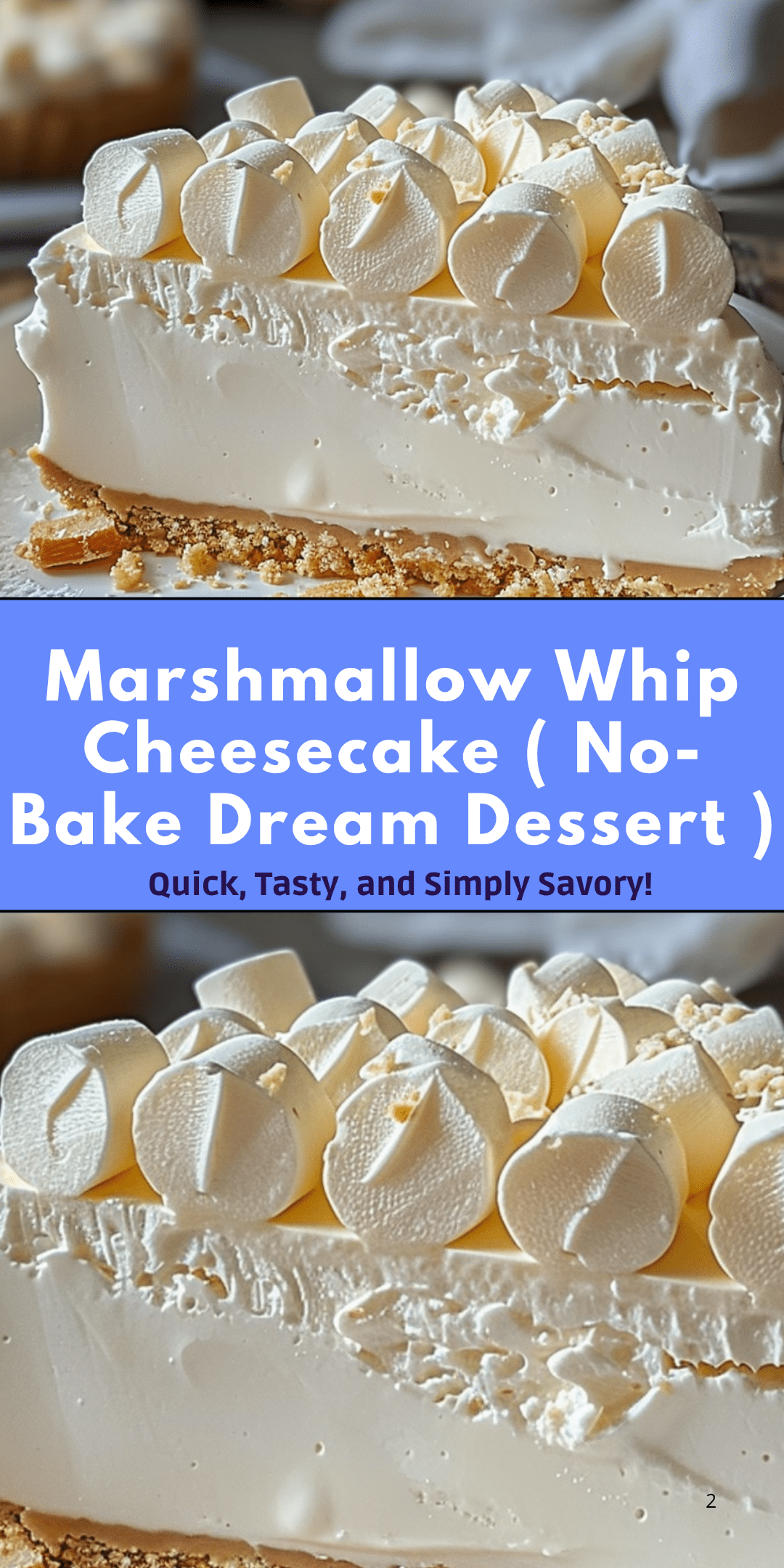 Marshmallow Whip Cheesecake: No-Bake Dream Dessert | Just So Savory
