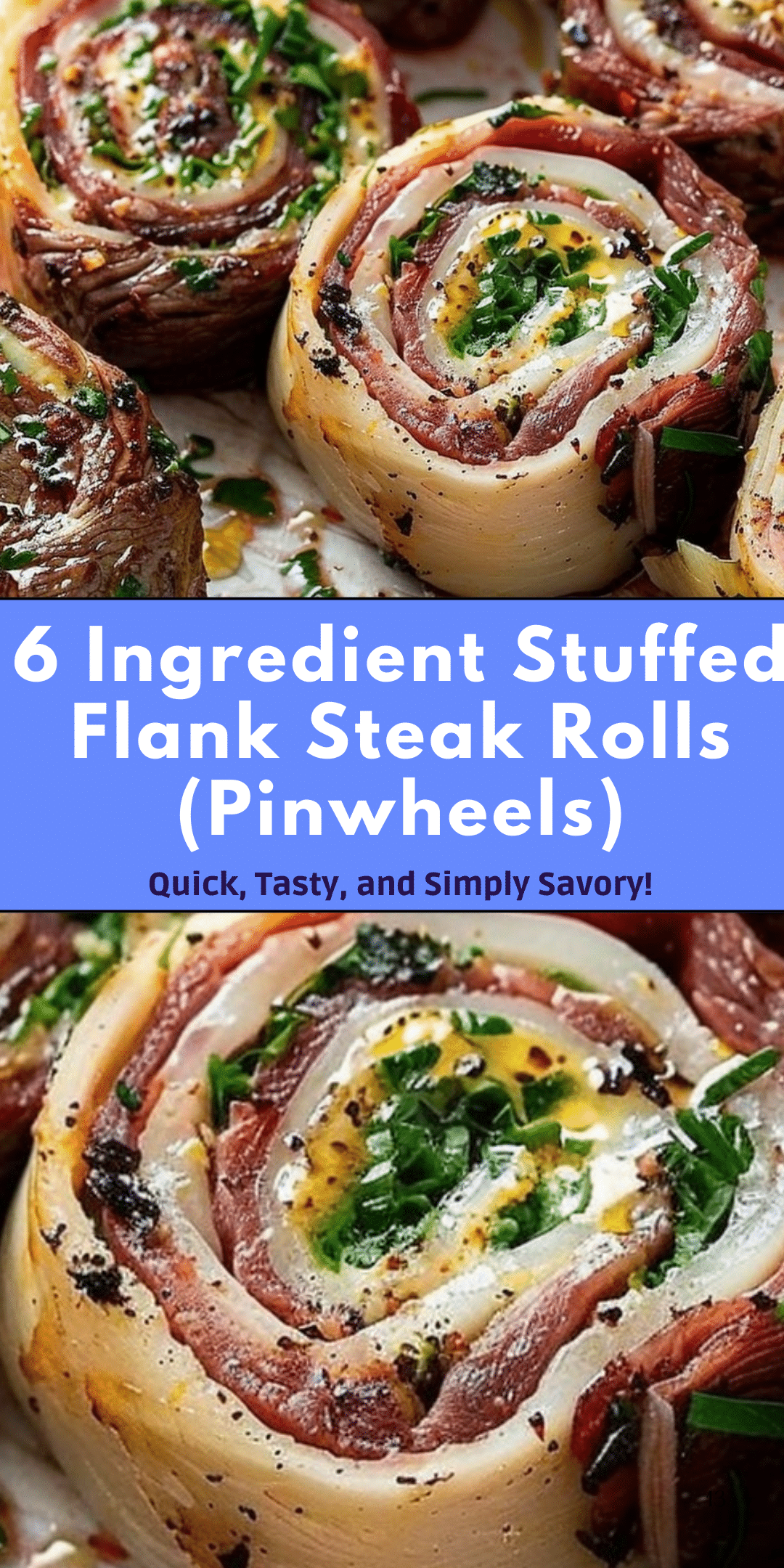 6 Ingredient Stuffed Flank Steak Rolls (Pinwheels) | Just So Savory
