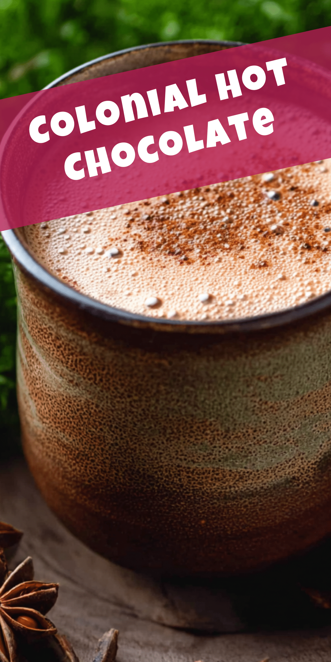 Colonial Hot Chocolate | Just So Savory
