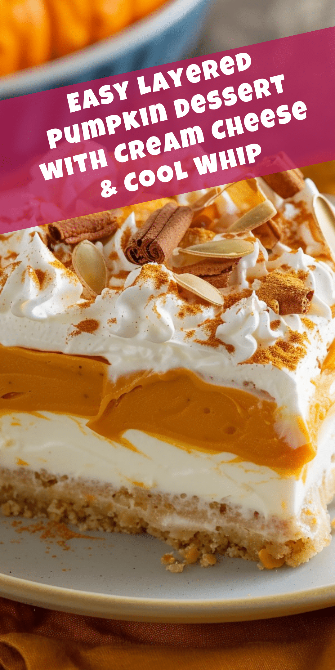 Easy Layered Pumpkin Dessert with Cream Cheese & Cool Whip | Just So Savory