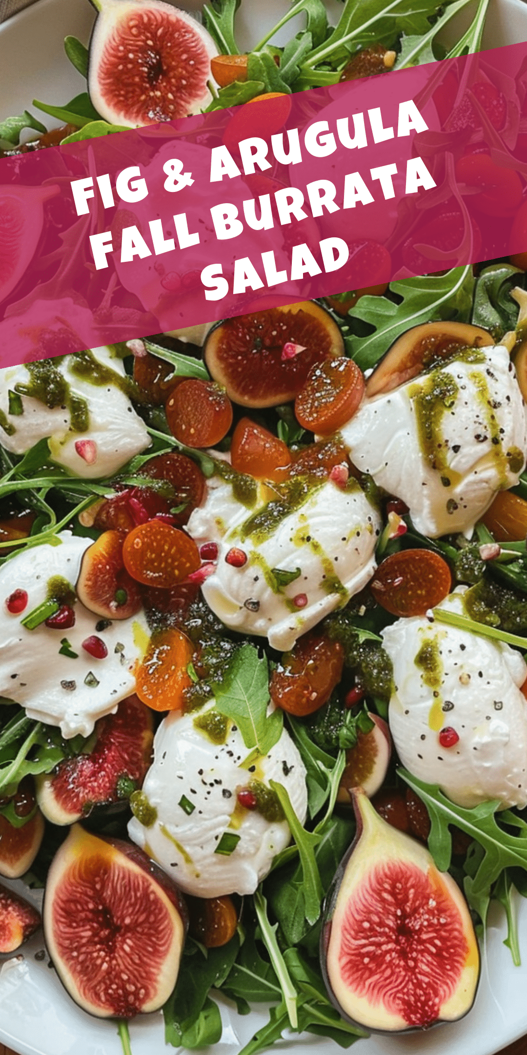 Fig & Arugula Fall Burrata Salad | Just So Savory