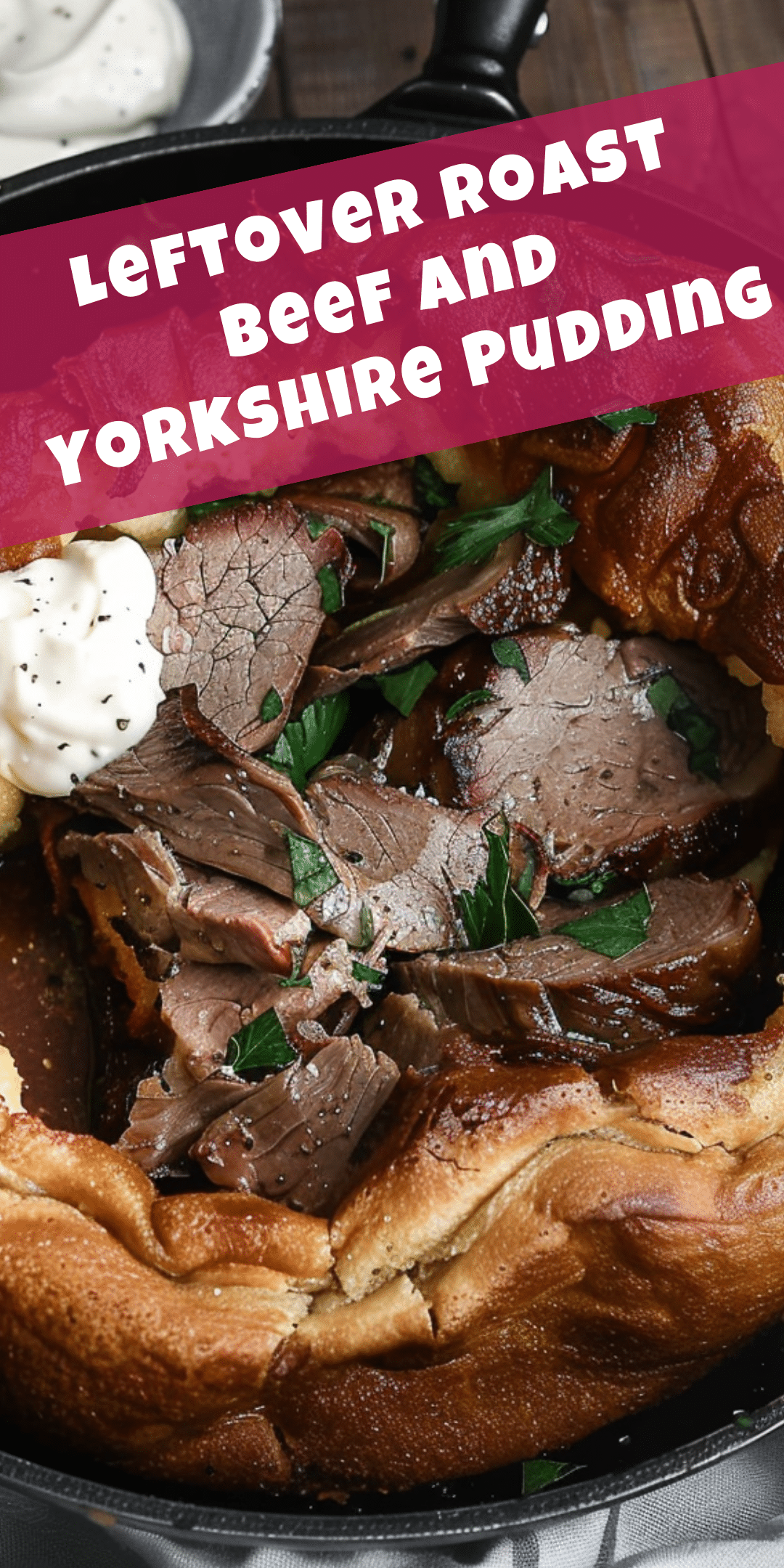 Leftover Roast Beef and Yorkshire Pudding | Just So Savory