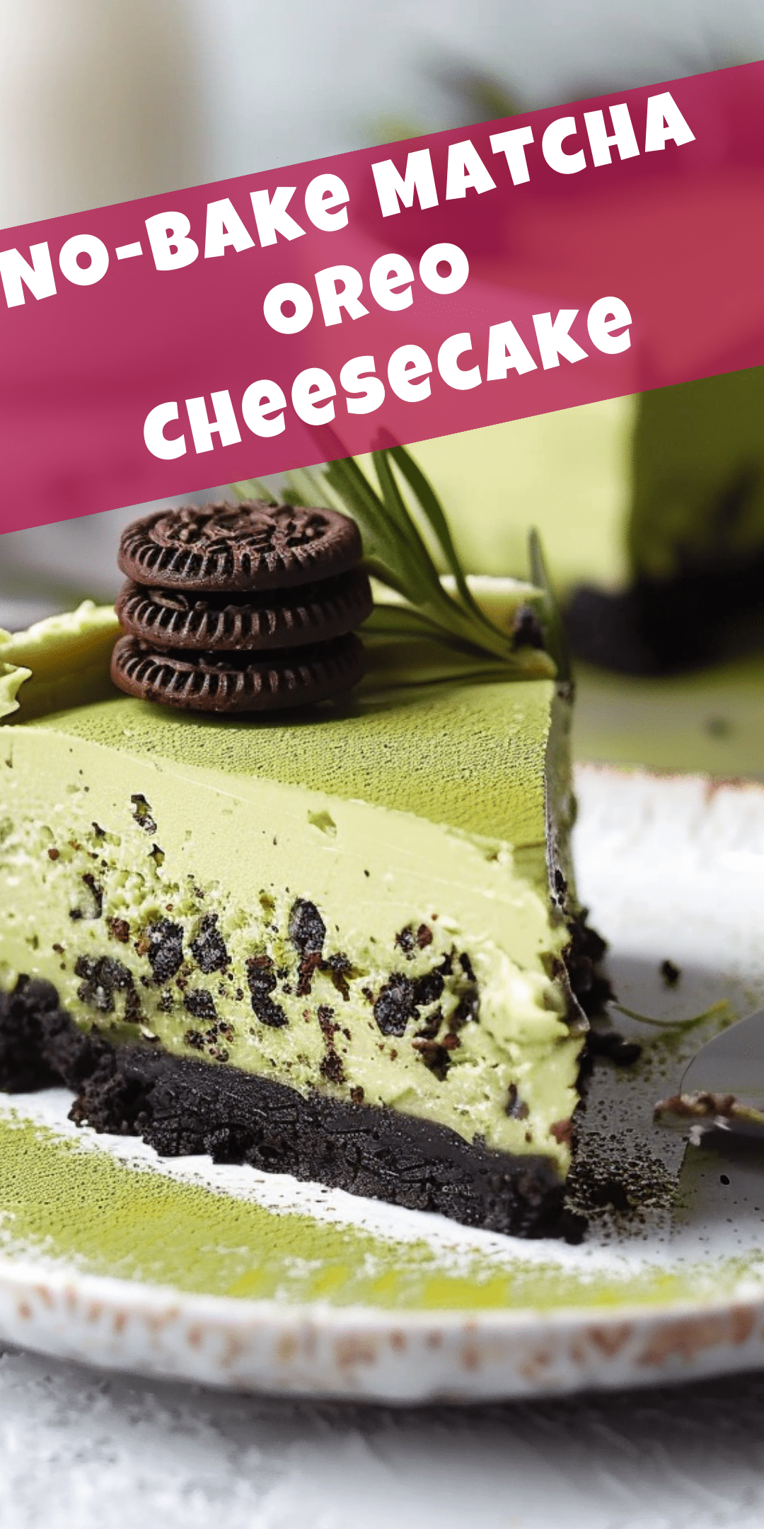 No-Bake Matcha Oreo Cheesecake - Just So Savory