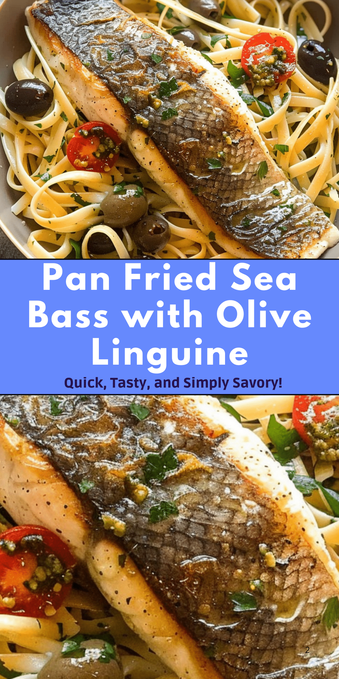 Pan Fried Sea Bass with Olive Linguine | Just So Savory