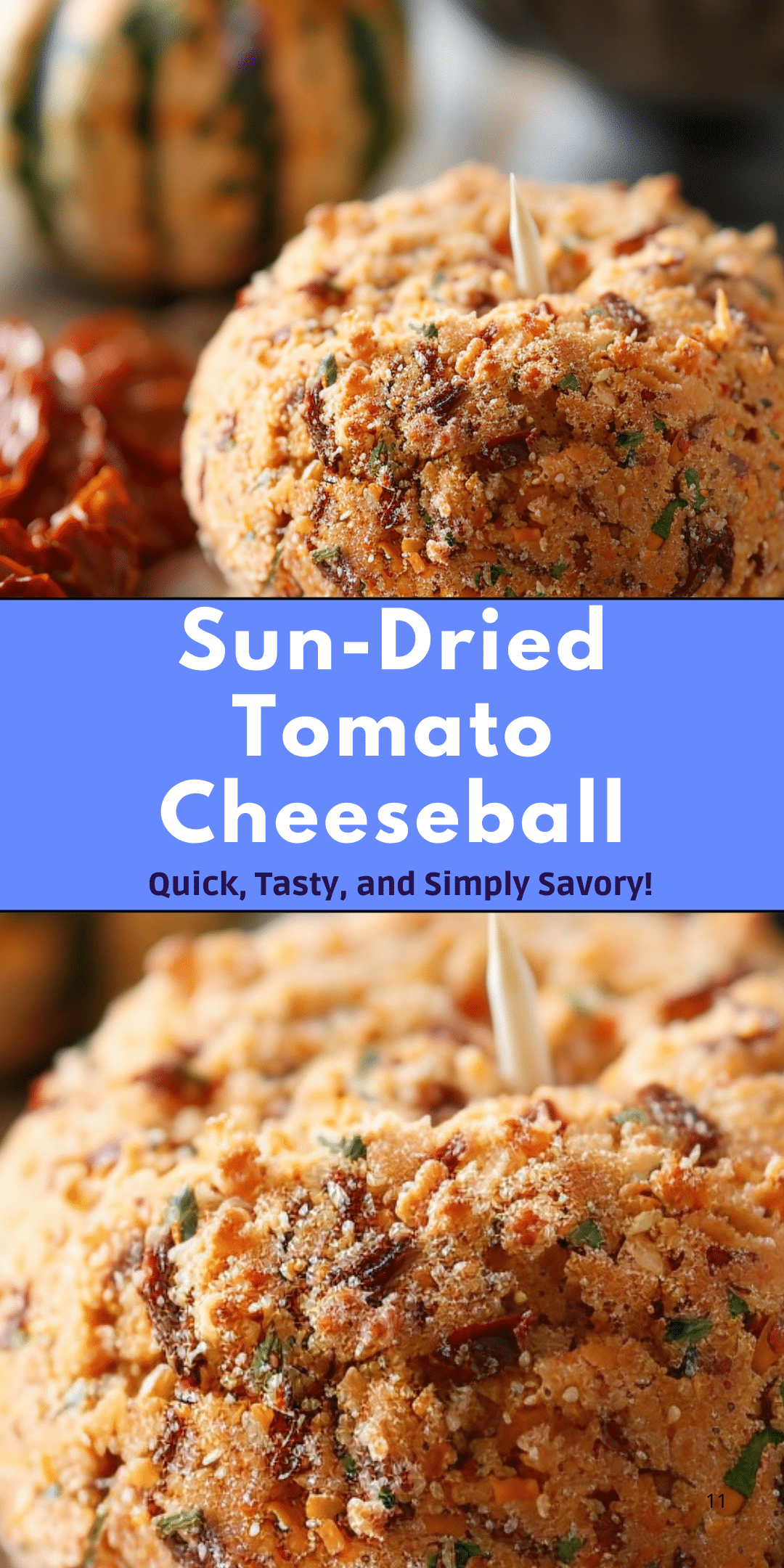 Sun-Dried Tomato Cheeseball | Just So Savory
