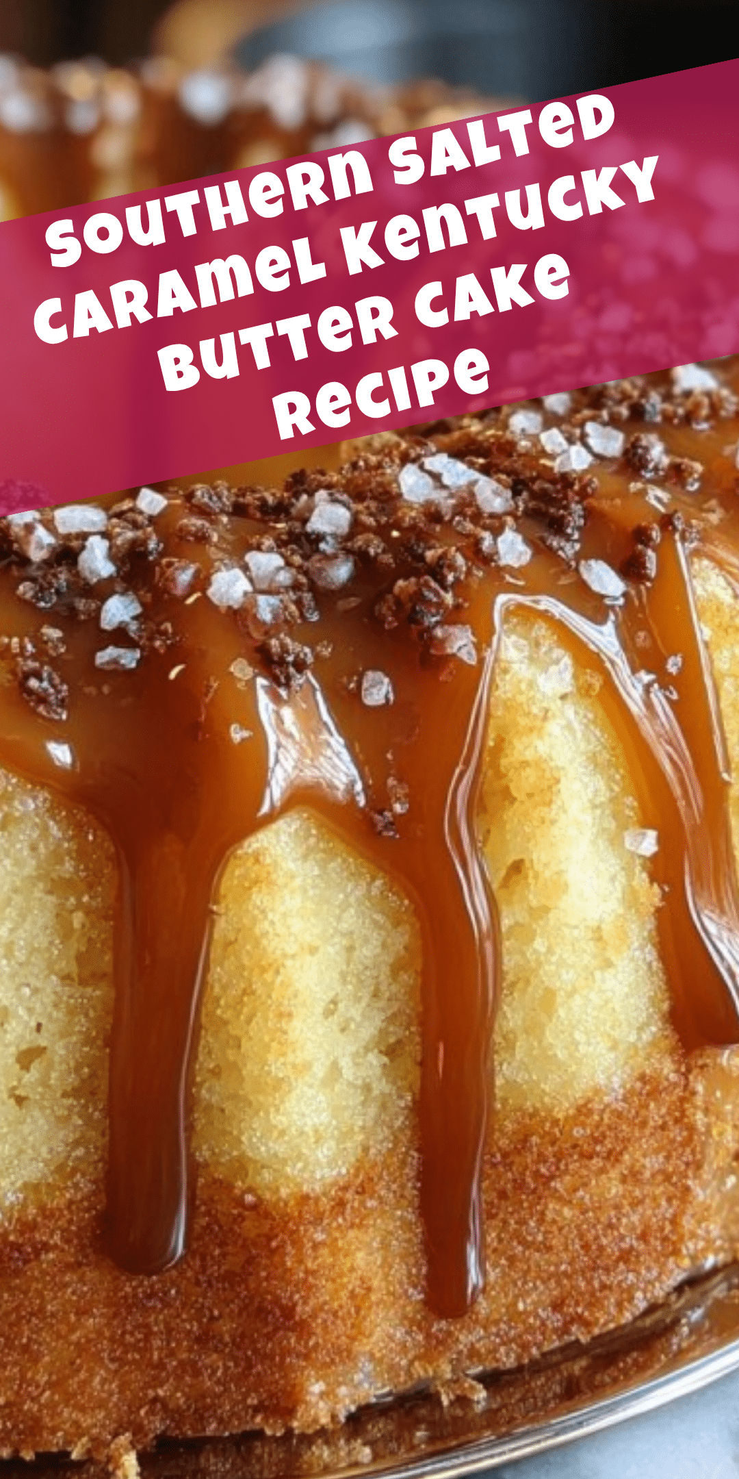 Southern Charm Salted Caramel Kentucky Butter Cake | Just So Savory