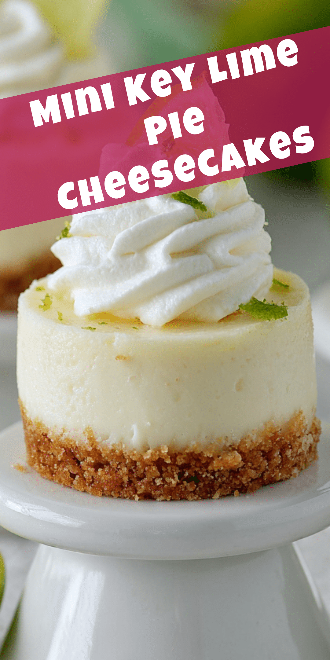 Mini Key Lime Pie Cheesecakes | Just So Savory