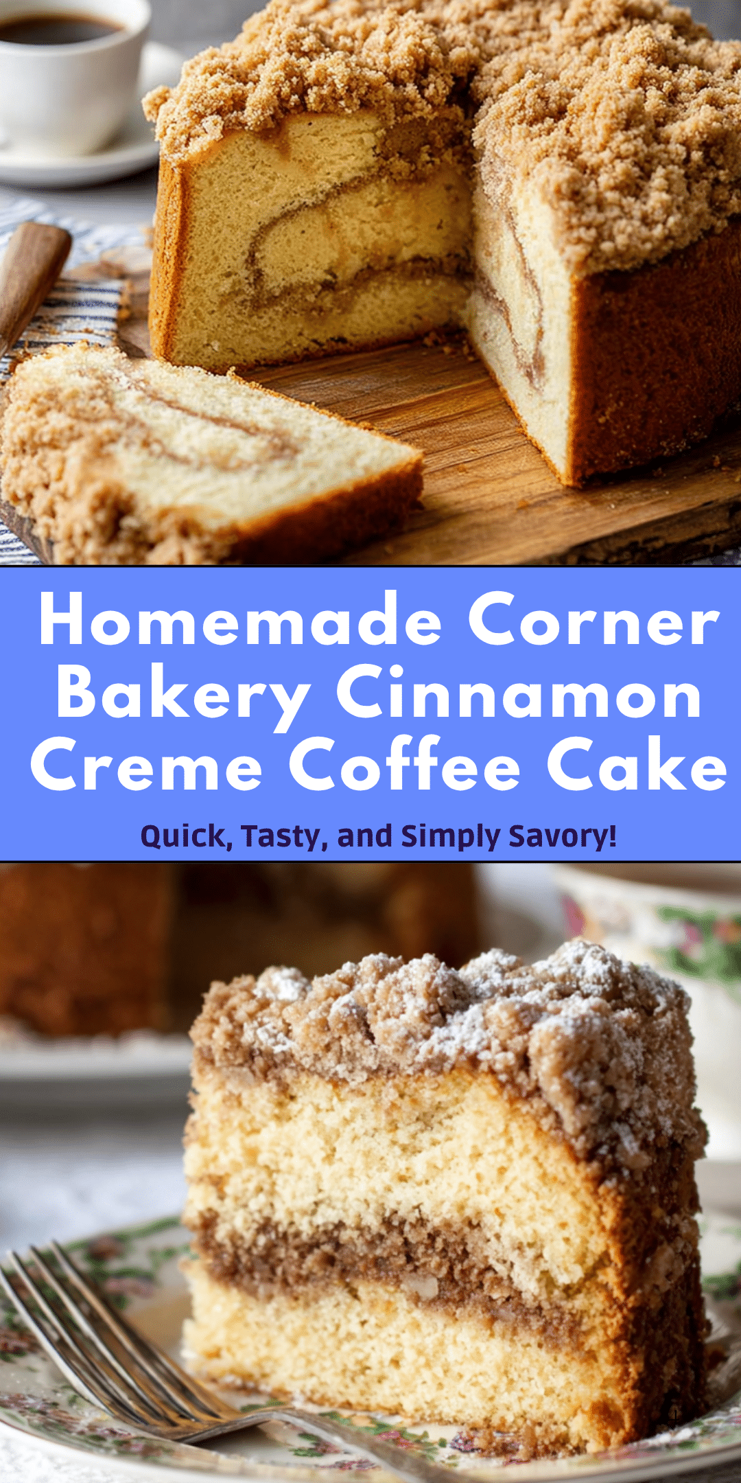 Homemade Corner Bakery Cinnamon Crème Coffee Cake | Just So Savory