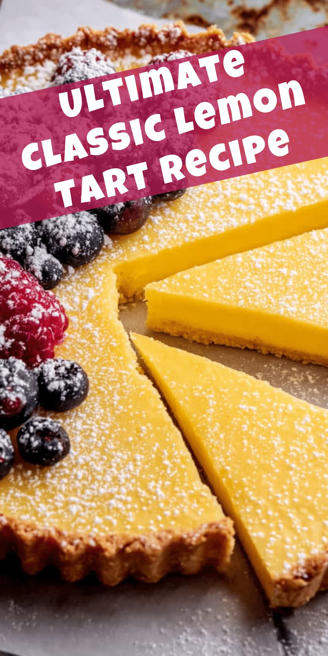 Ultimate Classic Lemon Tart Recipe | Just So Savory